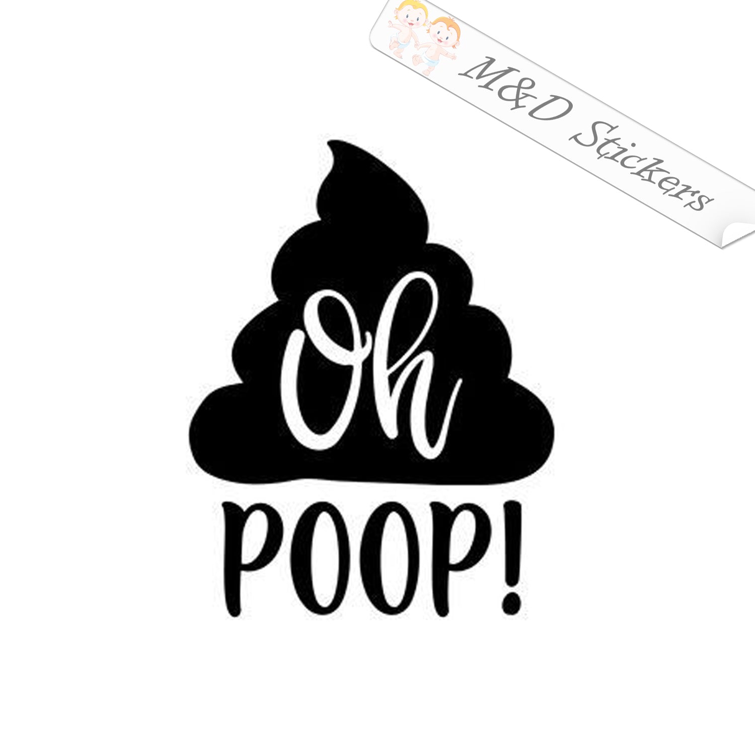 2x Oh Poop Vinyl Decal Sticker Different colors & size for Cars/Bikes ...